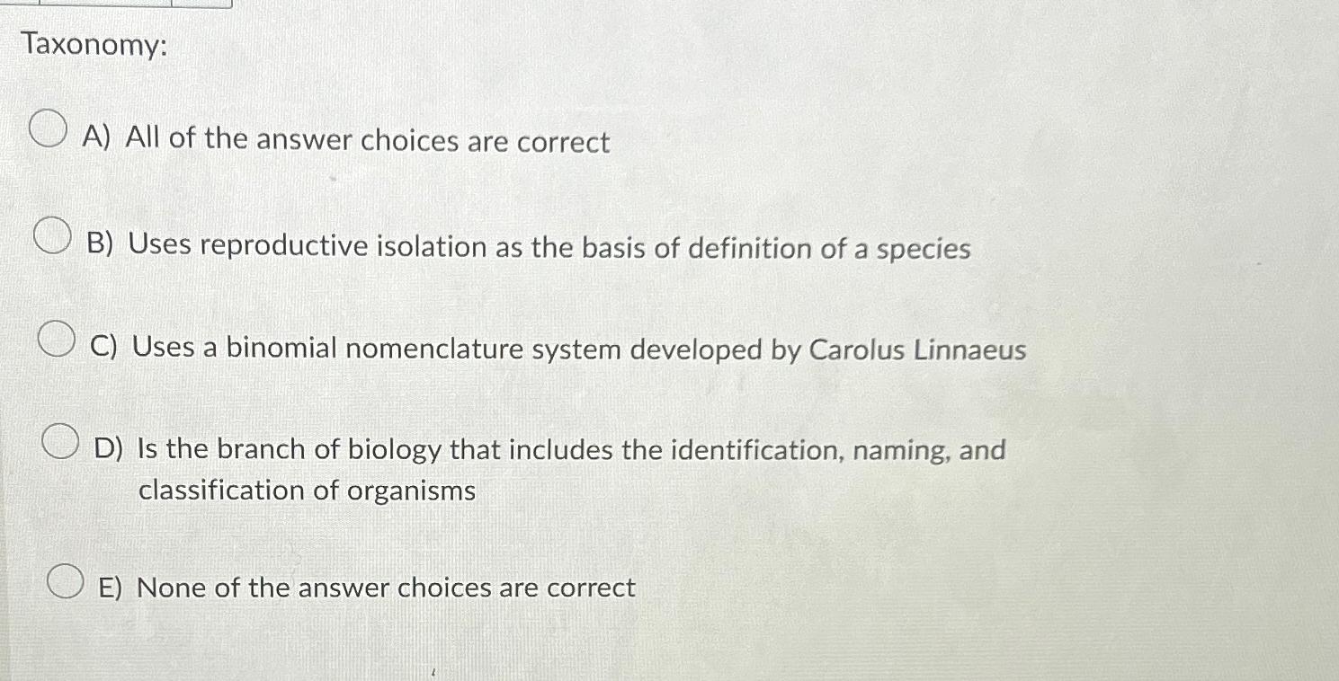 Solved Taxonomy:A) ﻿All of the answer choices are correctB) | Chegg.com