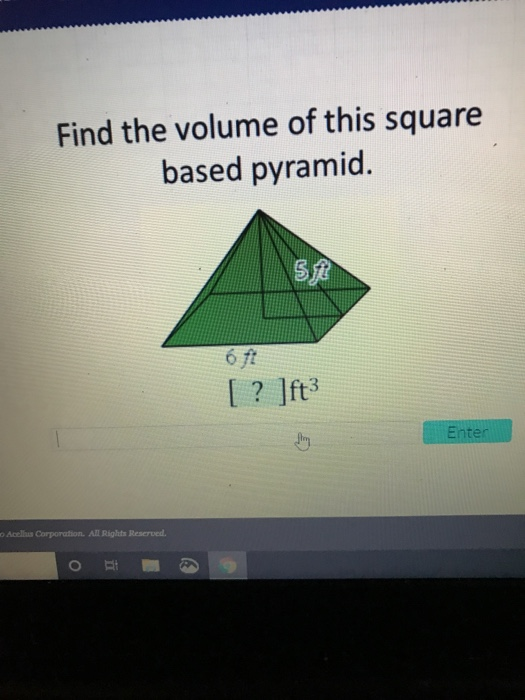 Solved Find the volume of this square based pyramid. st 6 ft | Chegg.com