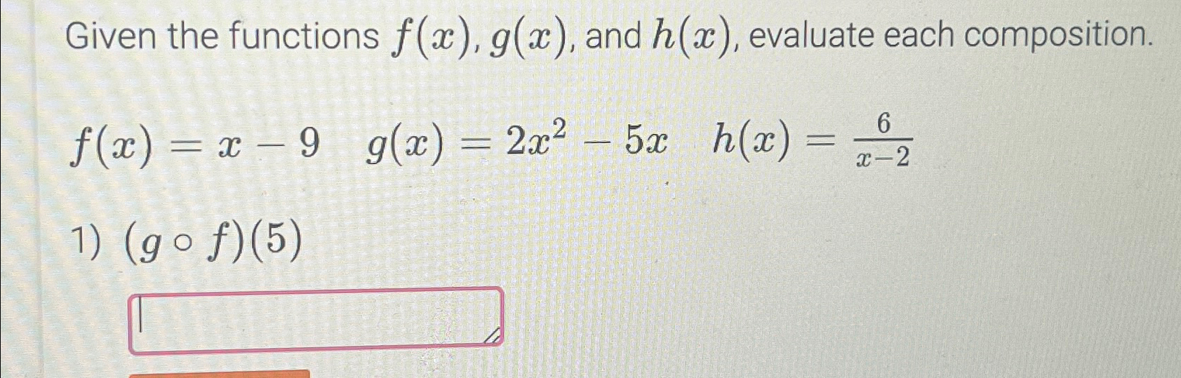 Solved Given the functions f(x),g(x), ﻿and h(x), ﻿evaluate | Chegg.com