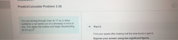 Solved Predict/Calculate Problem 2.56 You are driving | Chegg.com
