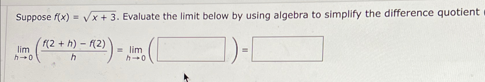 Solved Suppose f(x)=x+32. ﻿Evaluate the limit below by using | Chegg.com