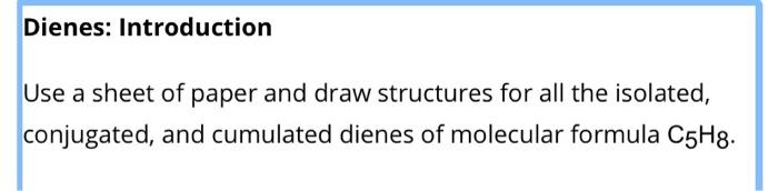 Solved Dienes: Introduction Use a sheet of paper and draw | Chegg.com