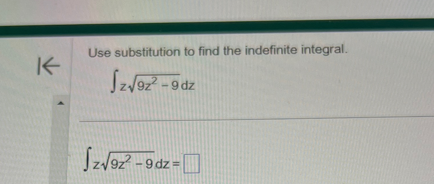 Solved Use substitution to find the indefinite | Chegg.com