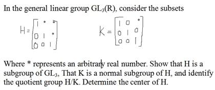 In the general linear group GL3(R), consider the | Chegg.com