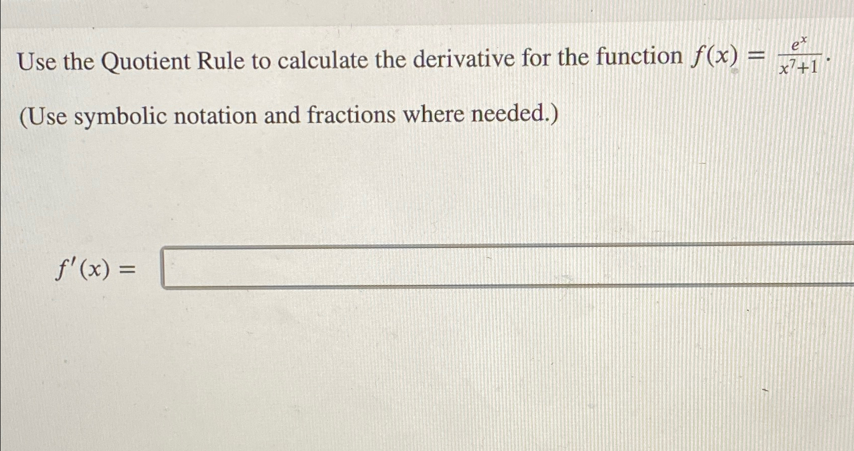 Solved Use the Quotient Rule to calculate the derivative for | Chegg.com