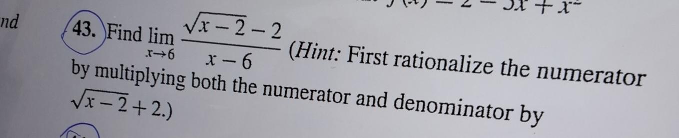 Solved Find limx→6x-22-2x-6 (Hint: First rationalize the | Chegg.com