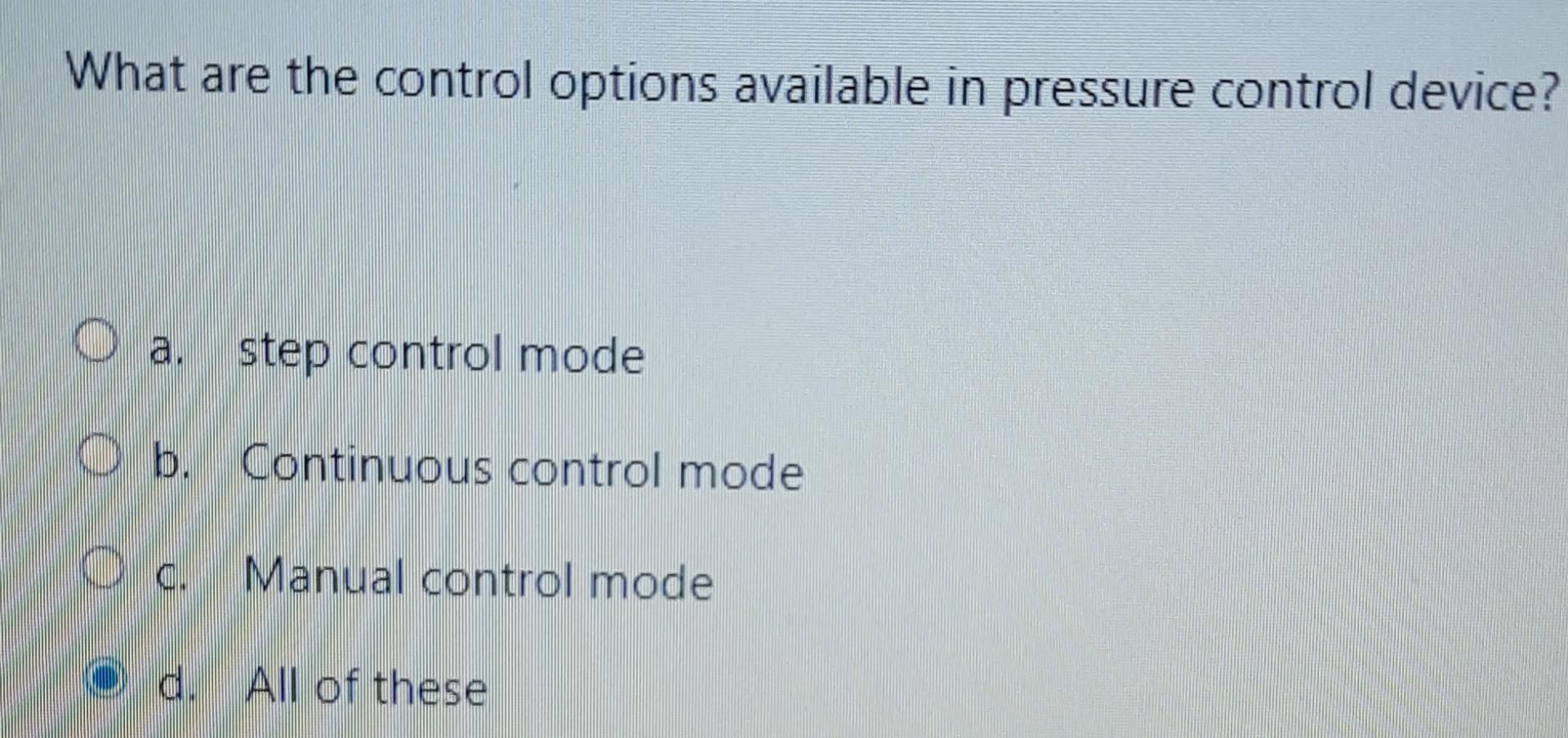 Solved What are the control options available in pressure | Chegg.com