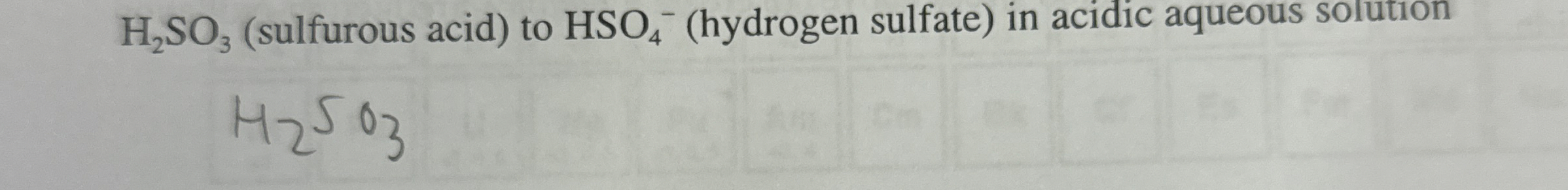 Solved H2SO3 (sulfurous acid) ﻿to HSO4-(hydrogen sulfate) | Chegg.com