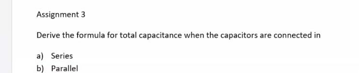 Solved Derive the formula for total capacitance when the | Chegg.com