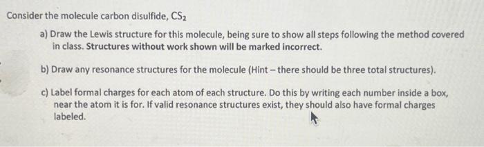 Solved Consider the molecule carbon disulfide, CS2 a) Draw | Chegg.com