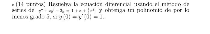 Solved e (14 puntos) Resuelva la ecuación diferencial usando | Chegg.com