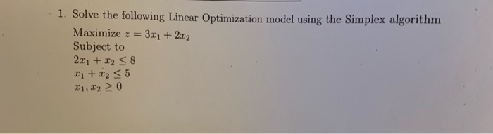 Solved 1. Solve the following Linear Optimization model | Chegg.com