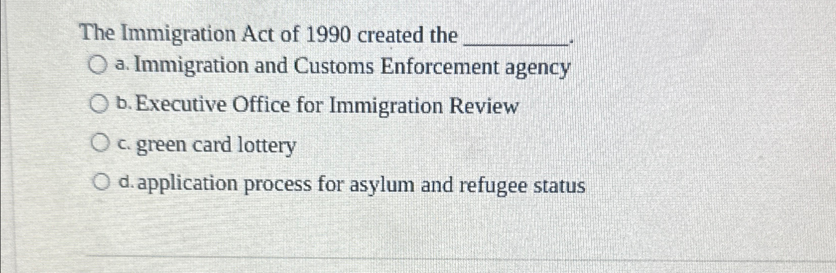 Solved The Immigration Act of 1990 ﻿created thea. | Chegg.com