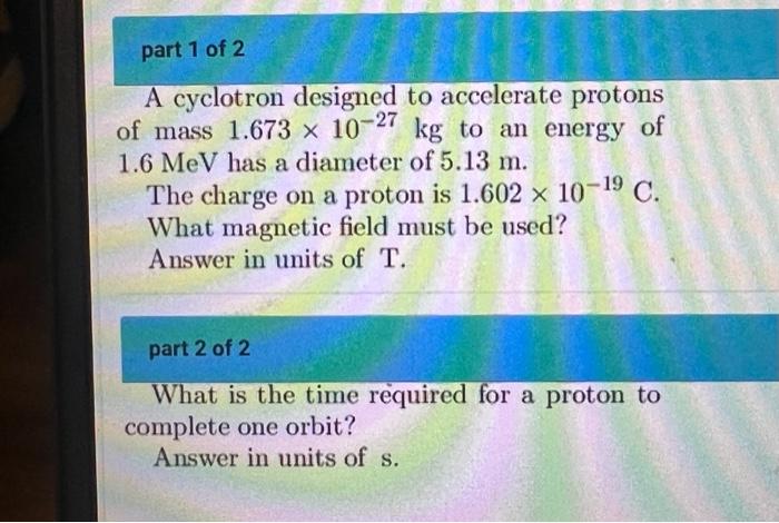 Solved A cyclotron designed to accelerate protons of mass | Chegg.com