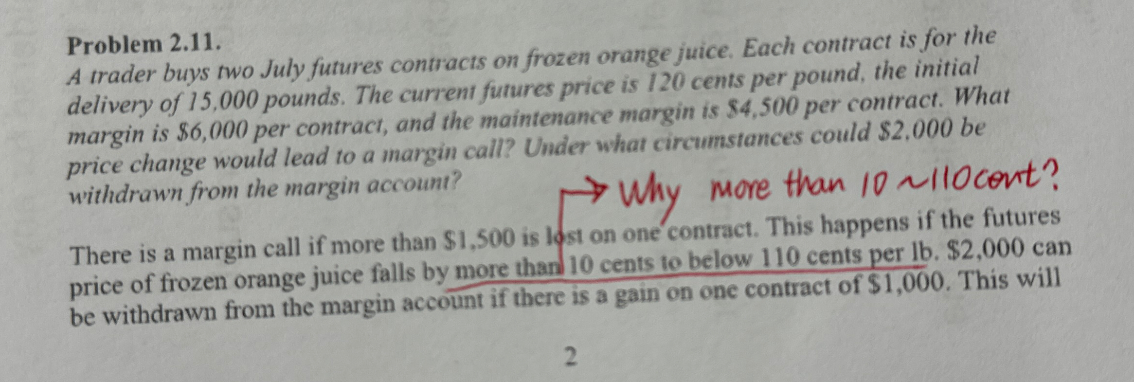 Solved Problem 2.11.A trader buys two July futures contracts | Chegg.com