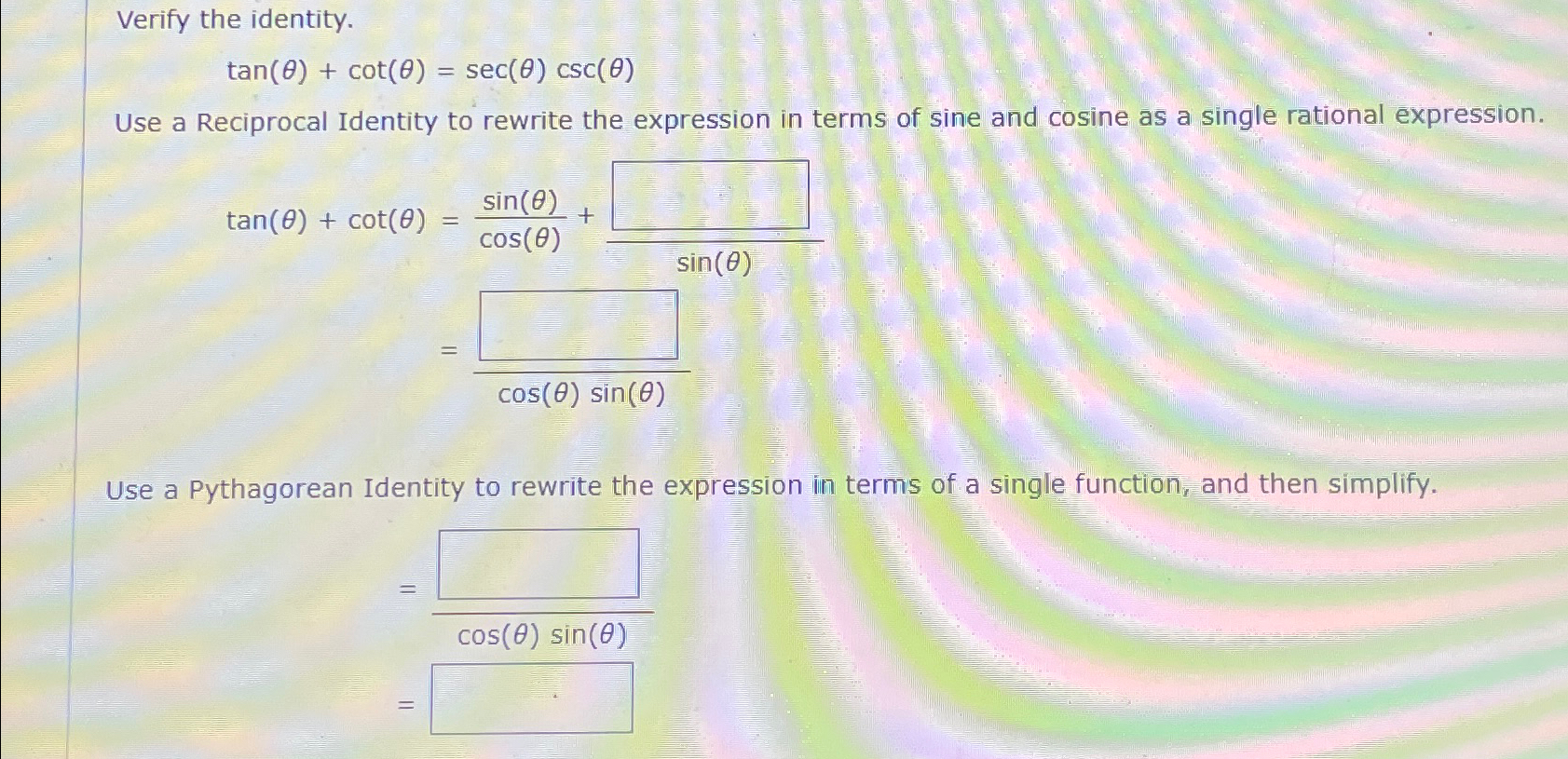 Solved Verify the identity.tan(θ)+cot(θ)=sec(θ)csc(θ)Use a | Chegg.com