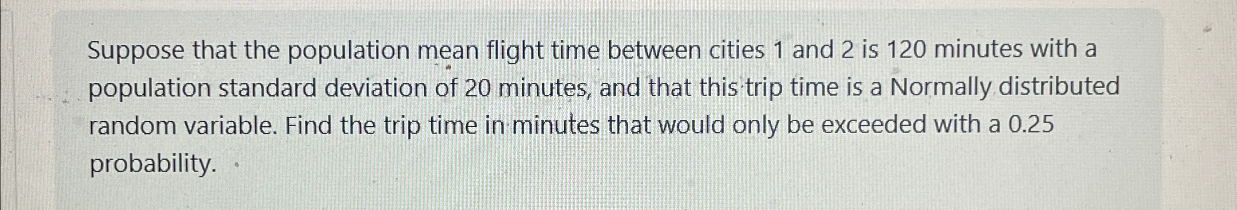 Solved Suppose that the population mean flight time between | Chegg.com