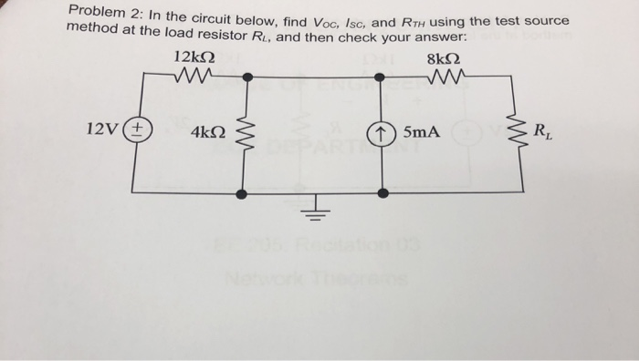 Solved Problem 2: In the circuit below find Voc Isc, and RTH | Chegg.com