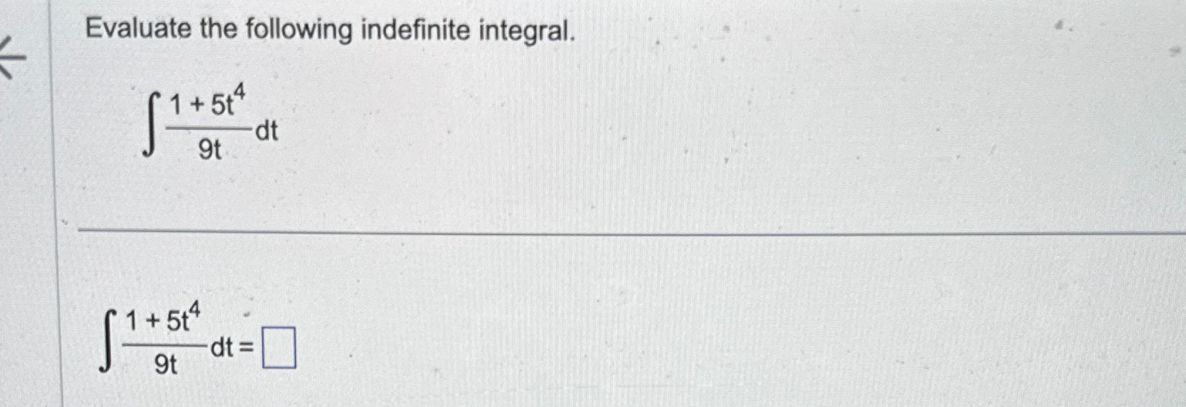 Solved Evaluate the following indefinite | Chegg.com