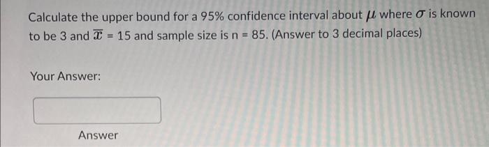 Solved Calculate the upper bound for a 95% confidence | Chegg.com