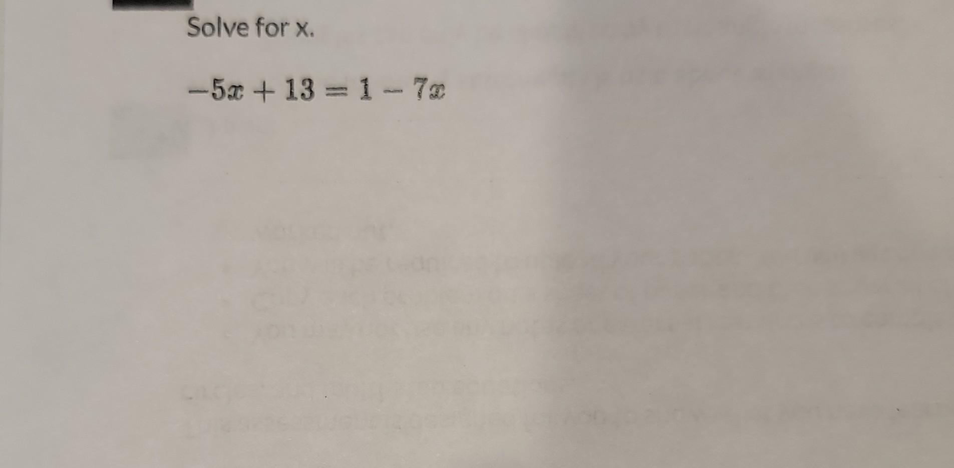 Solved Solve for x. −5x+13=1−7x | Chegg.com