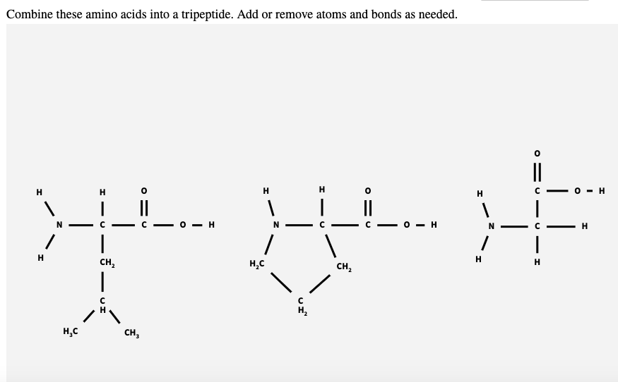 Solved Combine these amino acids into a tripeptide. Add or | Chegg.com