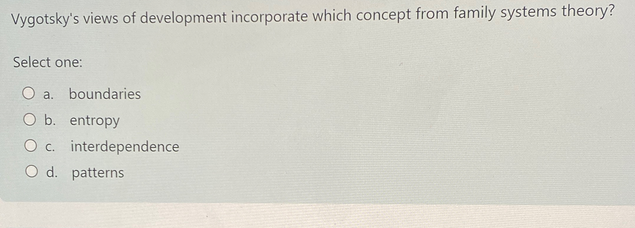 Solved Vygotsky's views of development incorporate which | Chegg.com