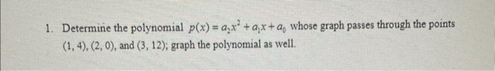 Solved 1. Determine the polynomial p(x)=a2x2+a1x+a0 whose | Chegg.com