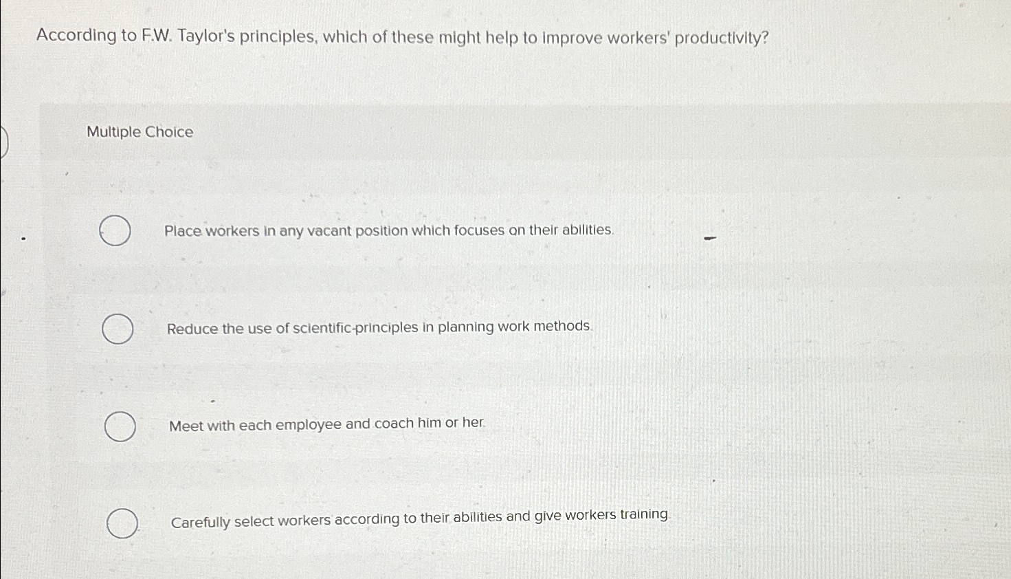 Solved According to F.W. ﻿Taylor's principles, which of | Chegg.com