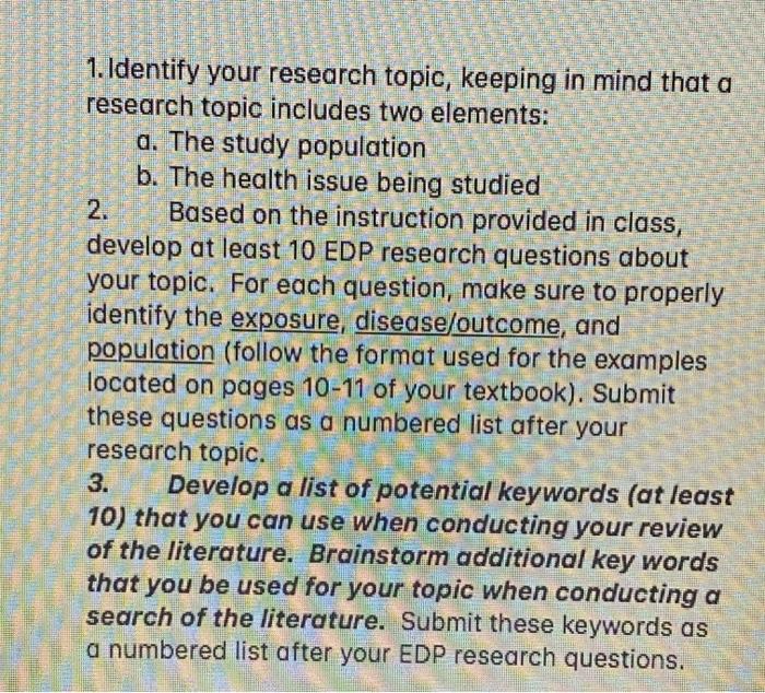 1. Identify your research topic, keeping in mind that | Chegg.com