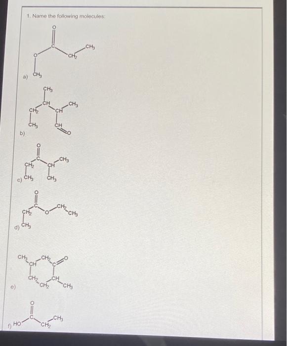 Solved 1. Name the following molecules: сн. сн. CH, CH CH, | Chegg.com