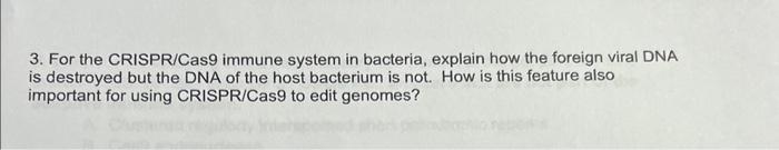 Solved 3. For the CRISPR/Cas9 immune system in bacteria, | Chegg.com