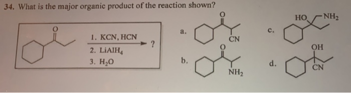 Solved 34. What is the major organic product of the reaction | Chegg.com