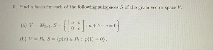 Solved 5. Find a basis for each of the following subspaces S | Chegg.com