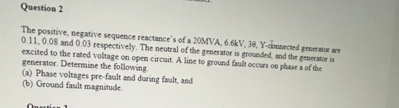 Solved Question 2The positive, negative sequence reactance's | Chegg.com