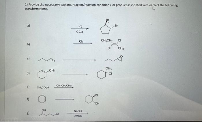 Solved 1) Provide the necessary reactant, reagent/reaction | Chegg.com