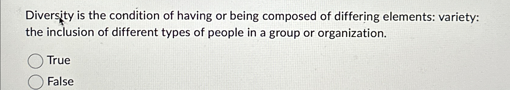 Solved Diversity is the condition of having or being | Chegg.com