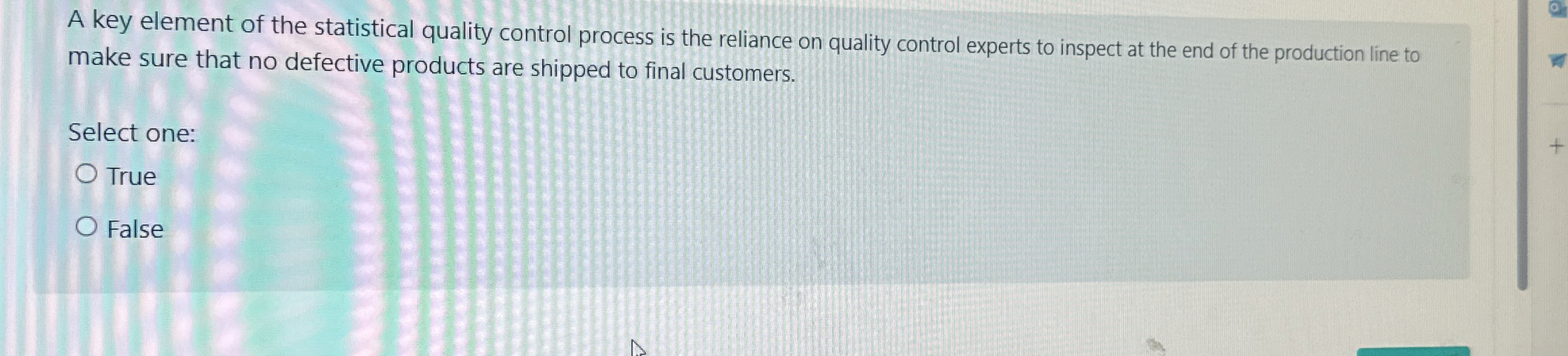Solved A key element of the statistical quality control | Chegg.com