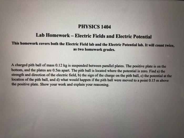 Solved PHYSICS 1404 Lab Homework - Electric Fields and | Chegg.com