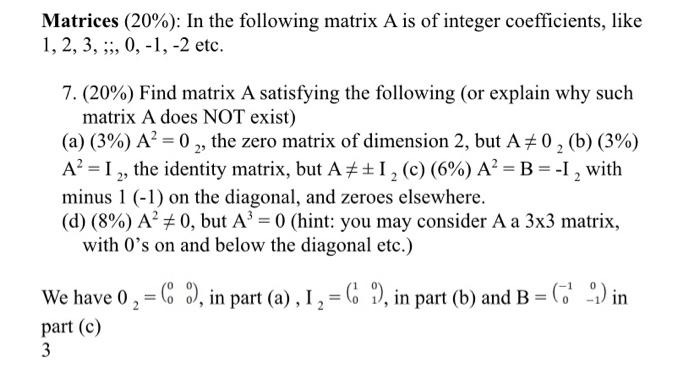 Solved Matrices (20%) : In the following matrix A is of | Chegg.com