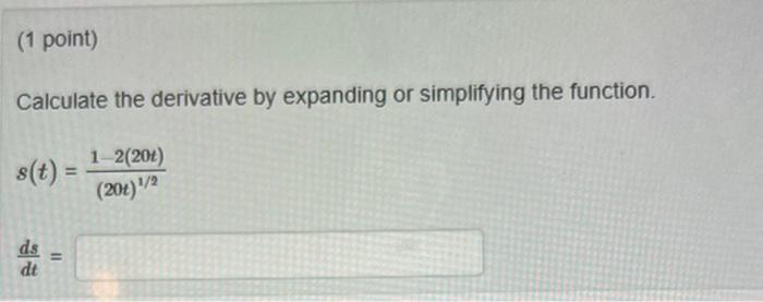 Solved Calculate the derivative by expanding or simplifying | Chegg.com