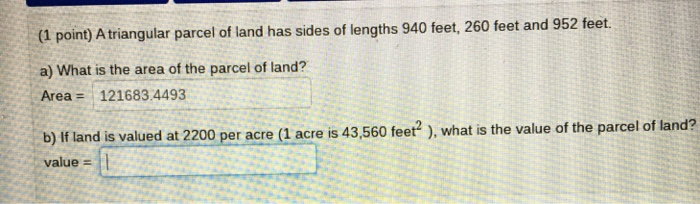 Solved (1 point) A triangular parcel of land has sides of | Chegg.com