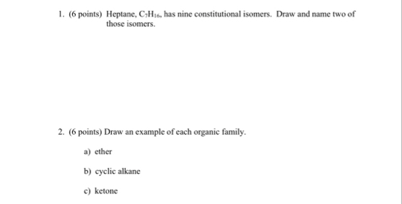 Solved (6 ﻿points) ﻿Heptane, C7H16, ﻿has nine constitutional | Chegg.com