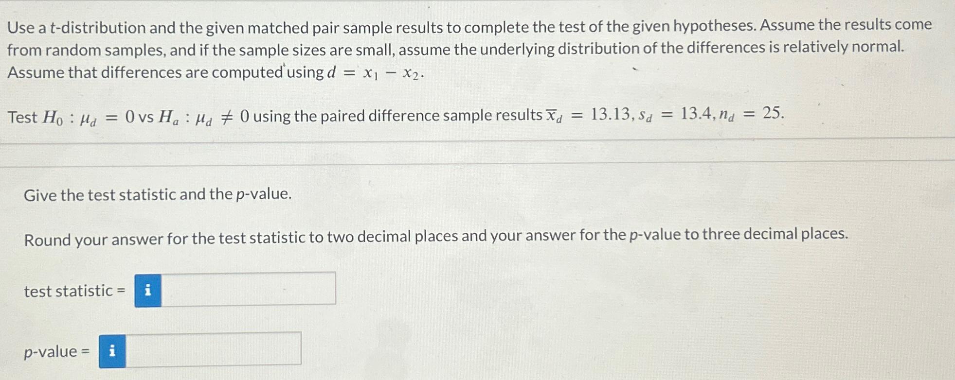 Solved Use a t-distribution and the given matched pair | Chegg.com