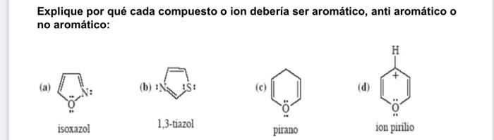 Solved Explain why each compound or ion should be aromatic, | Chegg.com