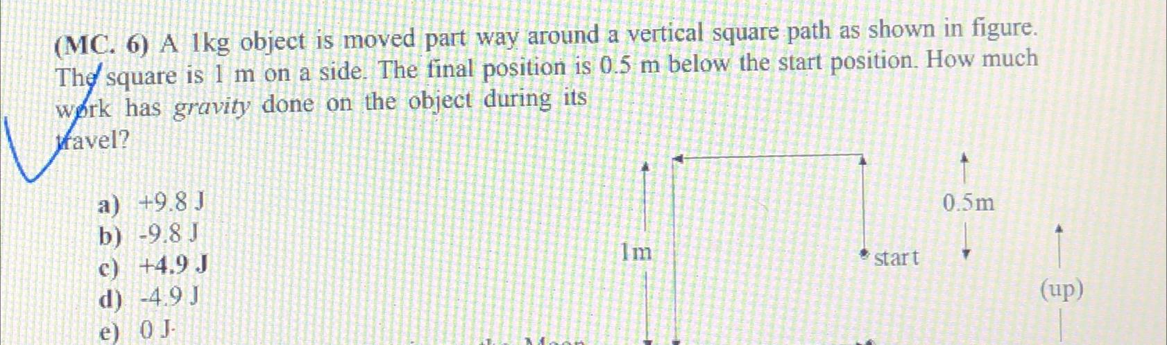 Solved (MC. 6) A 1kg object is moved part way around a | Chegg.com