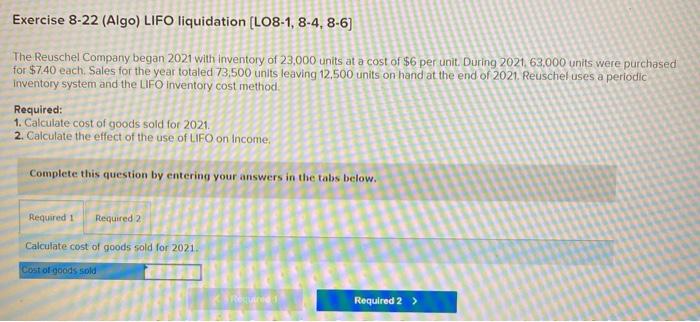 Solved Exercise 8-22 (Algo) LIFO liquidation (LO8-1, 8-4, | Chegg.com
