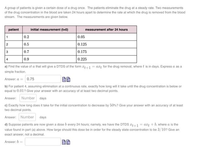 Solved A group of patients is given a certain dose of a drug | Chegg.com