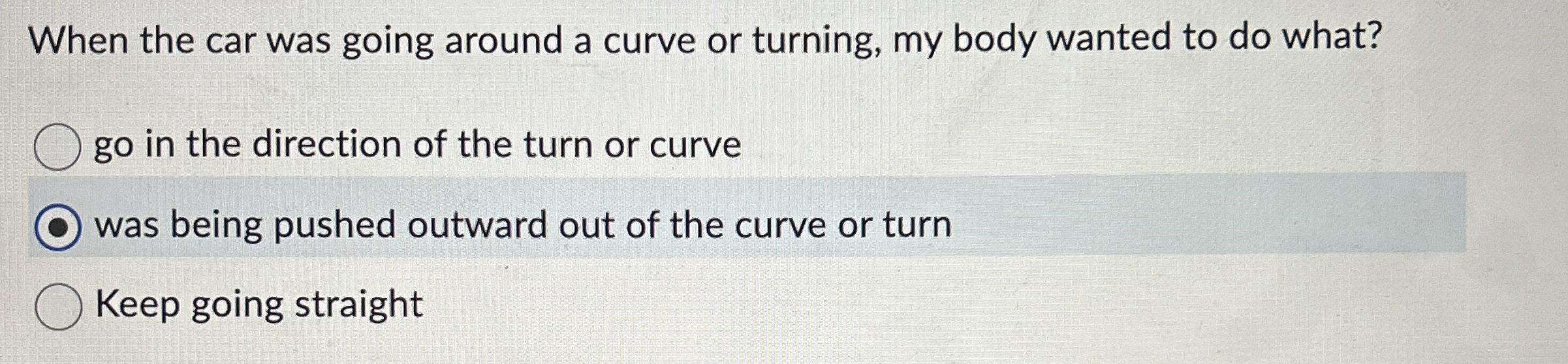 Solved When the car was going around a curve or turning, my | Chegg.com