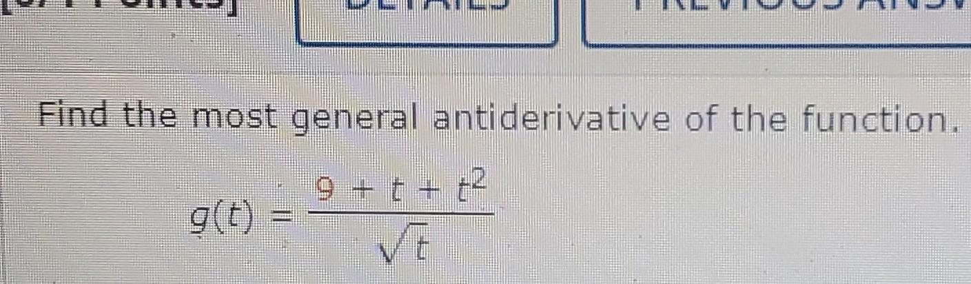 Solved Find the most general antiderivative of the function. | Chegg.com